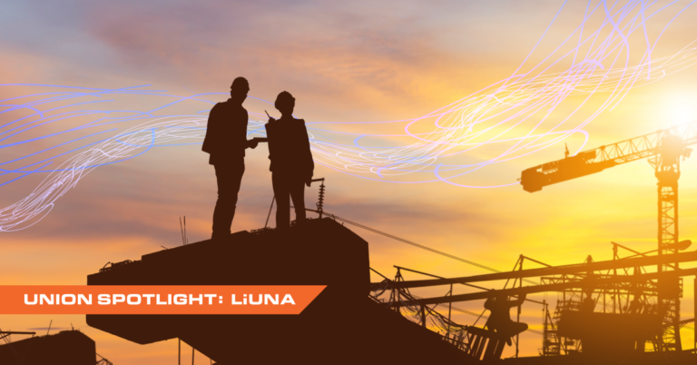 Union Spotlight: LiUNA - Northeast Maglev